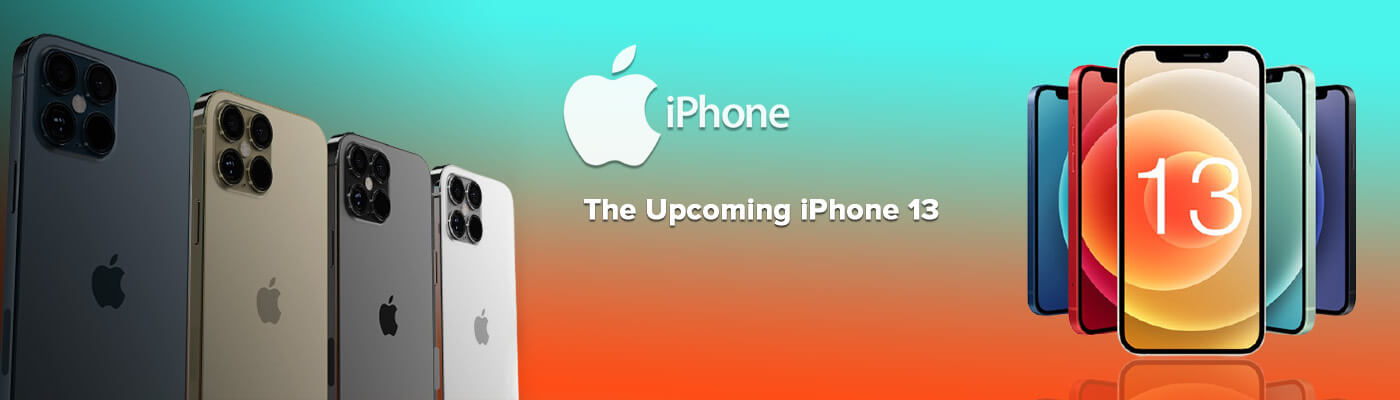 The Upcoming iPhone 13: New Design and Camera coming soon!