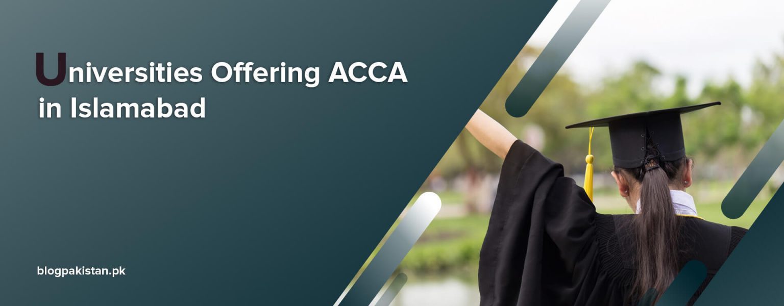 6 Best Universities Offering ACCA in Islamabad: Fee & Admission Info