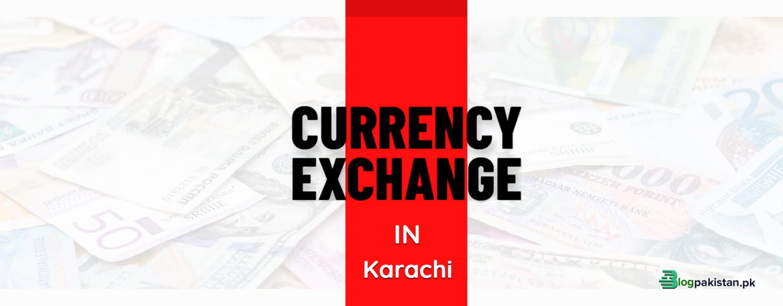 12 Trustworthy Money Exchangers in Karachi Offering Best Rates