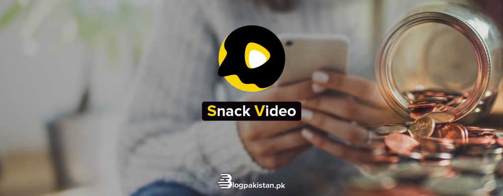 8 Ways You Can Earn Money From Snack Video Application.