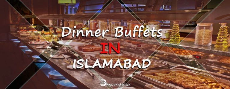 7 Best Places to Visit For Dinner Buffet in Islamabad - 2024