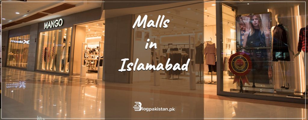 6 Famous & Most-Visited Shopping Malls in Islamabad (2022)