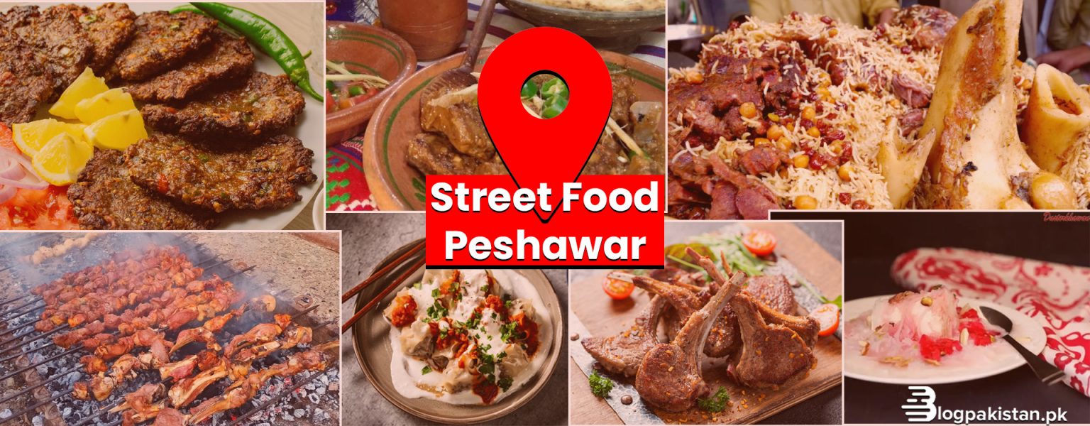 Peshawar Street Food Guide: 10 Must-Try Street Food Items