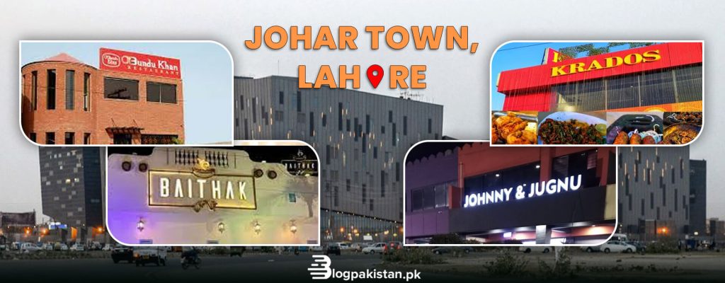 8 Restaurants in Johar Town Lahore Every Foodie Should Try Out