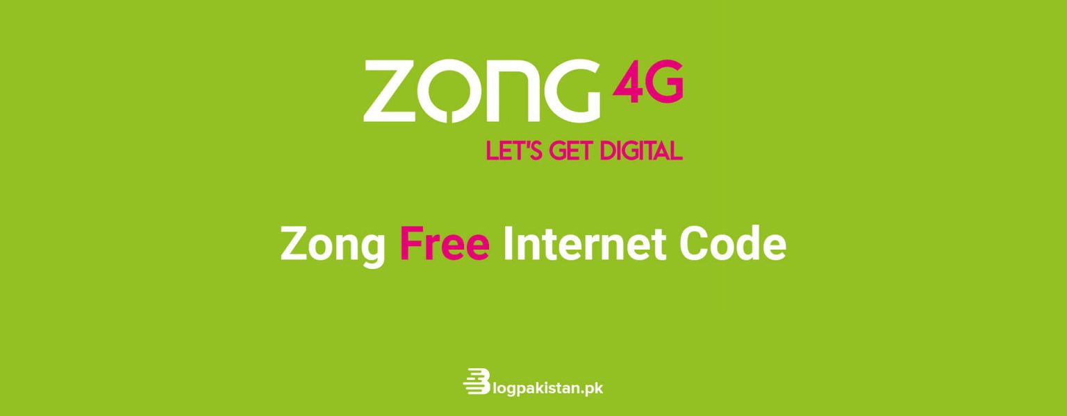 Zong Free Internet Codes 2023 Complete List - BlogPakistan