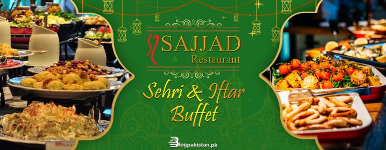 Sajjad Restaurant Sehri & Iftar Buffet 2023 - Menu and Prices