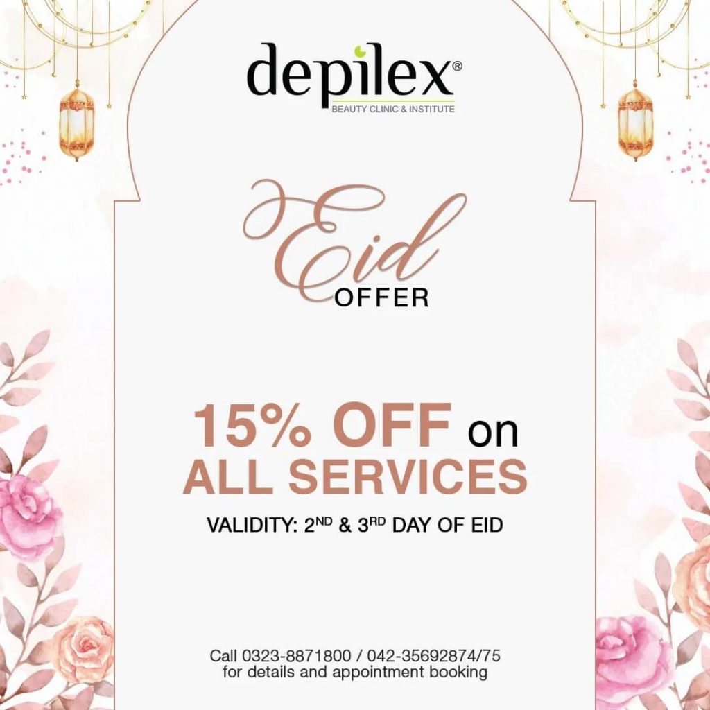 Depilex Lahore Eid Offer 2023 - Discount & Location