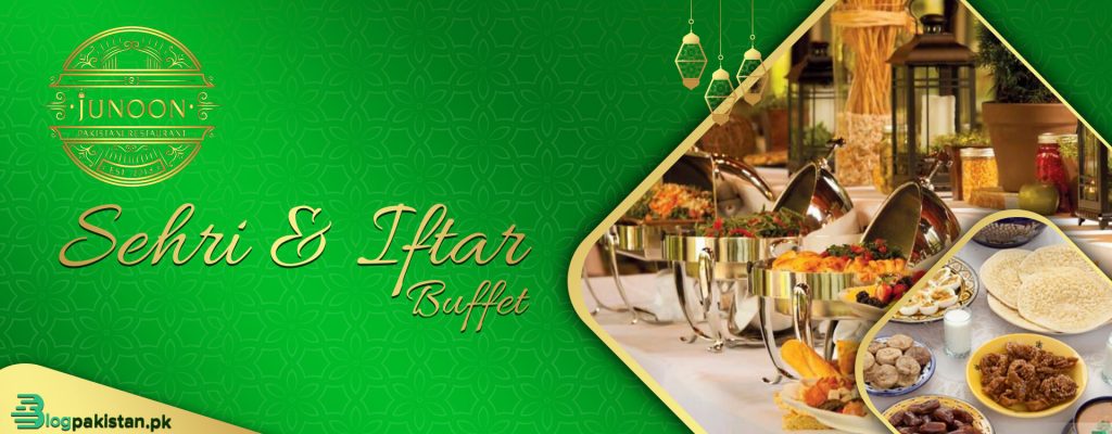 Junoon Restaurant Sehri and Iftar Buffet 2023 - Menu & Prices