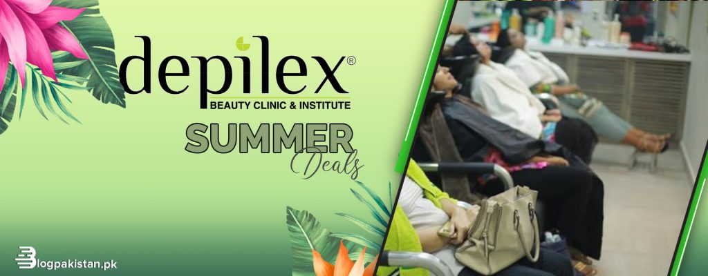 Depilex DHA 2 Islamabad Summer Deals 2023 - Validity, & Contact