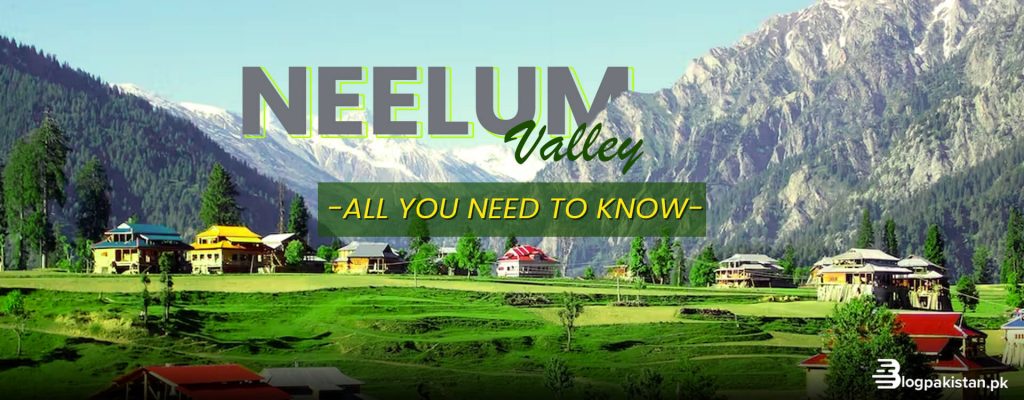 Neelum Valley Travel Guide 2023 - Nearby Places, Hotels & More