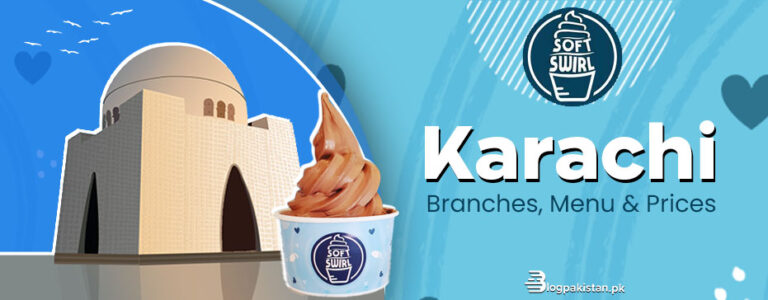 Soft Swirl Karachi Branches, Prices & Locations | Complete Guide