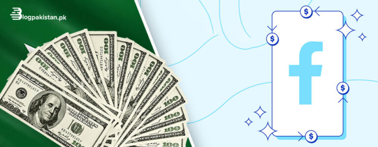 How To Earn From Facebook In Pakistan In 2024 - BlogPakistan