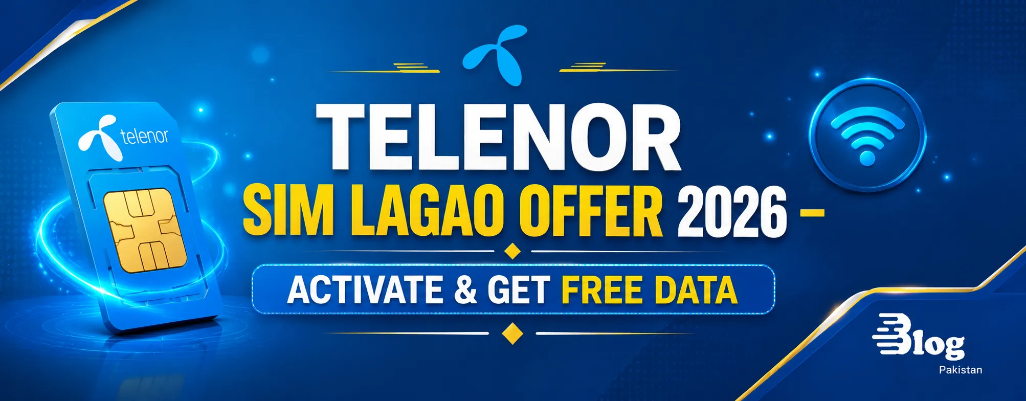 Telenor SIM Lagao Offer 2026 | Activate & Get Free Data - BlogPakistan